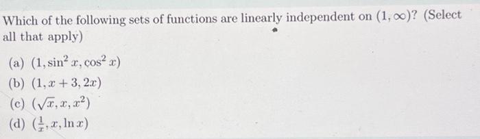 Solved Which of the following sets of functions are linearly | Chegg.com