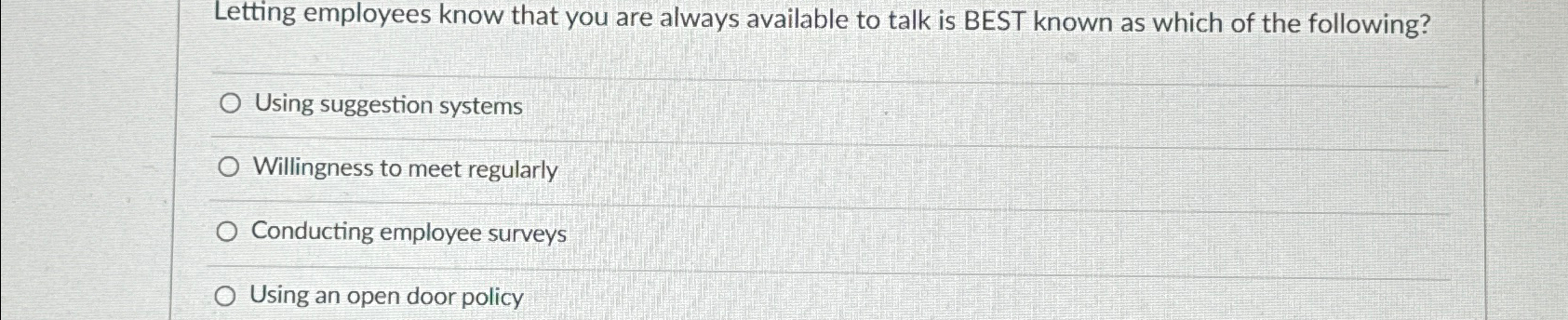 Solved Letting employees know that you are always available | Chegg.com