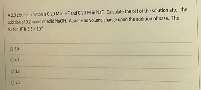 Solved A 2.0 L buffer solution is 0.20M in HF and 0.20M in | Chegg.com