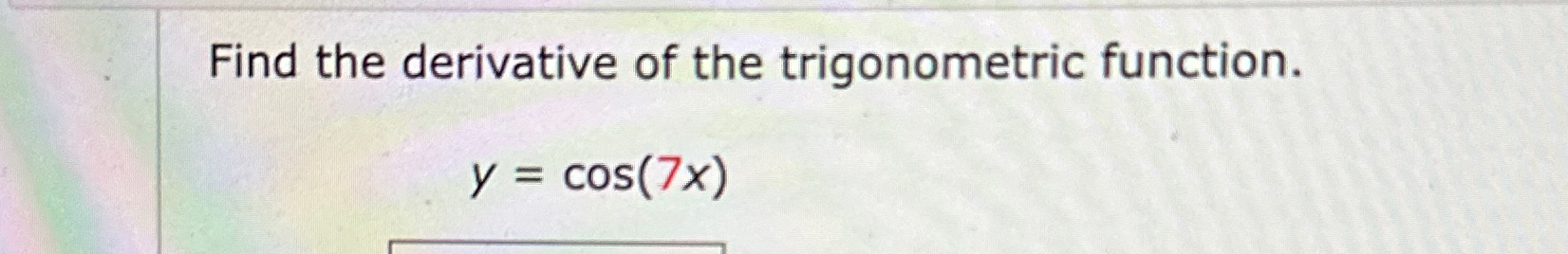 Solved Find the derivative of the trigonometric | Chegg.com