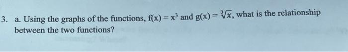 Solved a. Using the graphs of the functions, f(x)=x3 and | Chegg.com