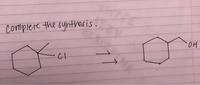 Solved complete the synthesis. OH Cl | Chegg.com