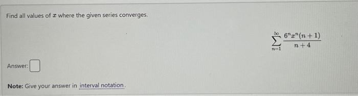 Solved Find all values of x where the given series | Chegg.com