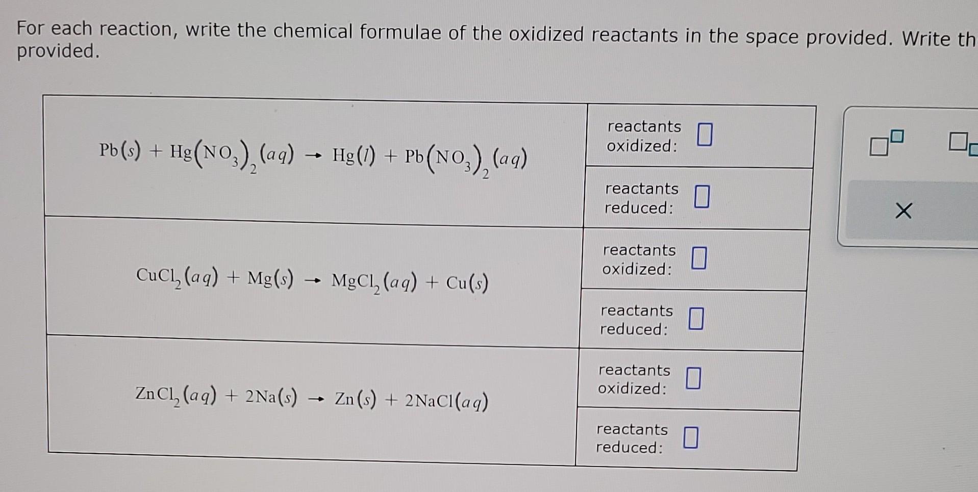Solved For each reaction, write the chemical formulae of the | Chegg.com