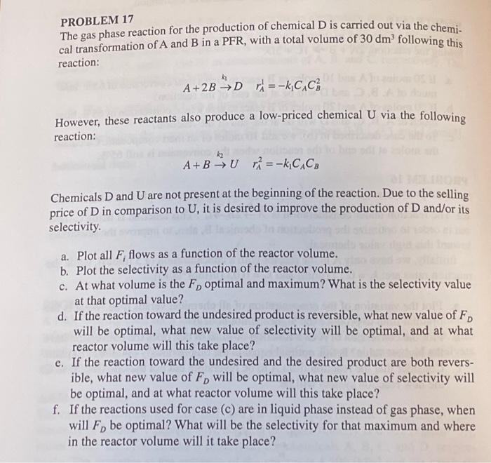 Solved PROBLEM 17 The gas phase reaction for the production | Chegg.com