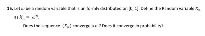 Solved 15. Let ω be a random variable that is uniformly | Chegg.com