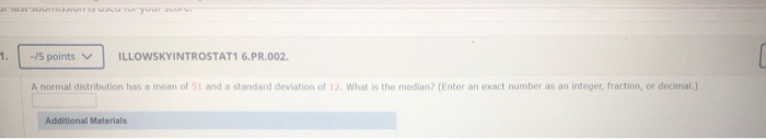 Solved -5 points V ILLOWSKYINTROSTAT1 6.PR.002 A normal | Chegg.com Solved -5 points V ILLOWSKYINTROSTAT1 6.PR.002 A normal | Chegg.com