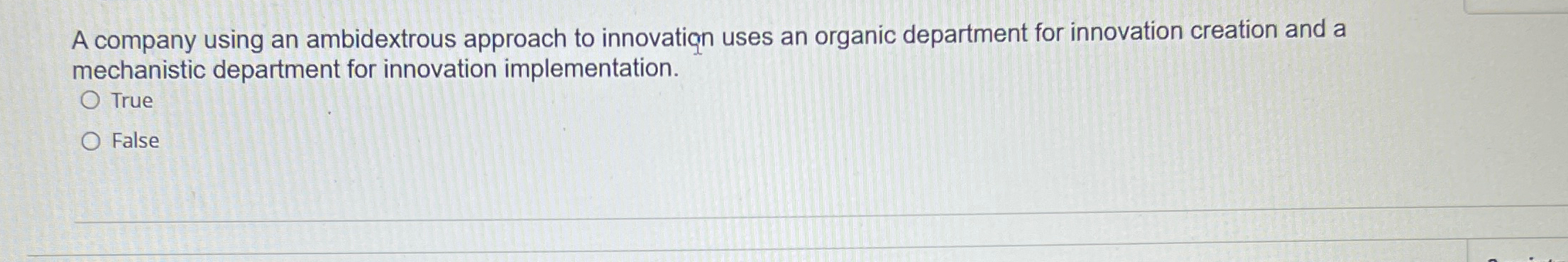 Solved A company using an ambidextrous approach to | Chegg.com