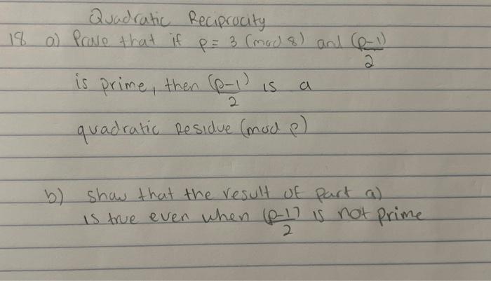Solved Quadratic Reciprocity 18 a) Prove that if p=3(mod8) | Chegg.com