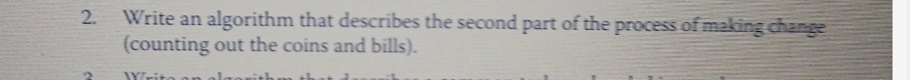 Solved Write an algorithm that describes the second part of | Chegg.com