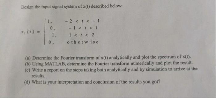 Solved Design the input signal system of x(t) described | Chegg.com