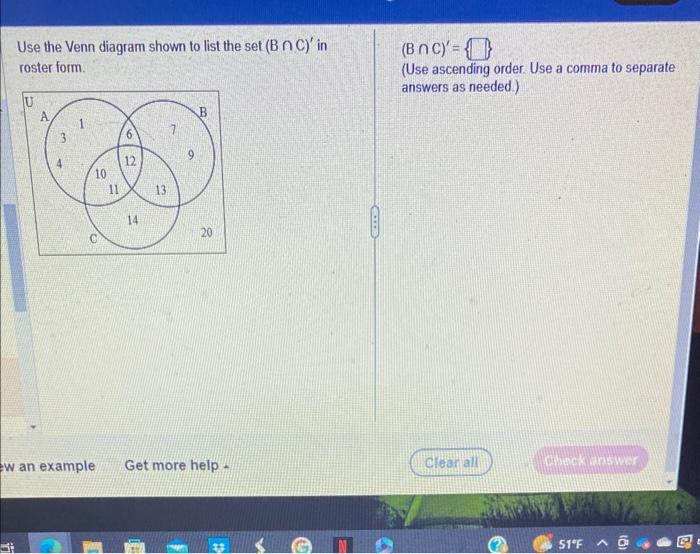 Solved Use the Venn diagram shown to list the set (B∩C)′ in | Chegg.com