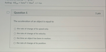 Solved Rolling: KEsot=Kmv2 WKa2,v=Fl.Question 11 ﻿ptsThe | Chegg.com