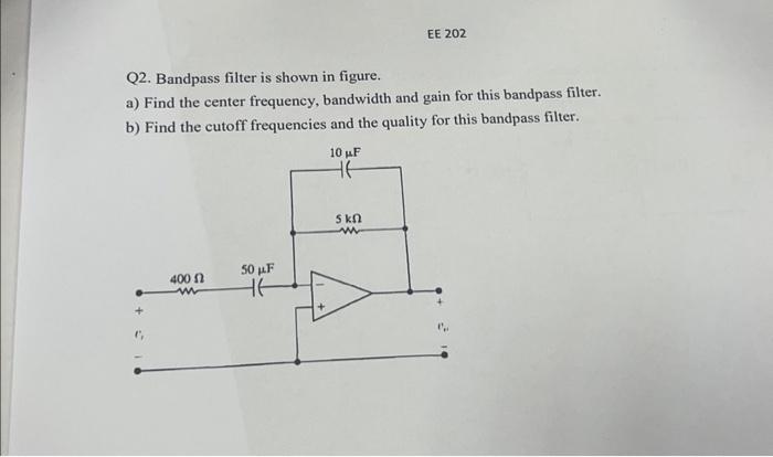Solved Q2. Bandpass filter is shown in figure. a) Find the | Chegg.com