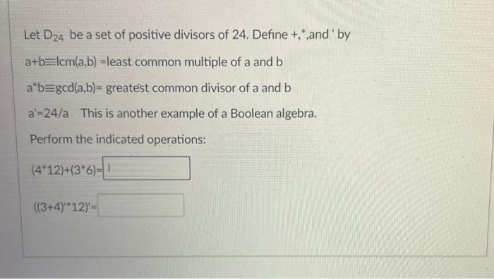 Solved Let D24 be a set of positive divisors of 24 . | Chegg.com