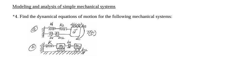 Solved Modeling and analysis of simple mechanical systems*4. | Chegg.com