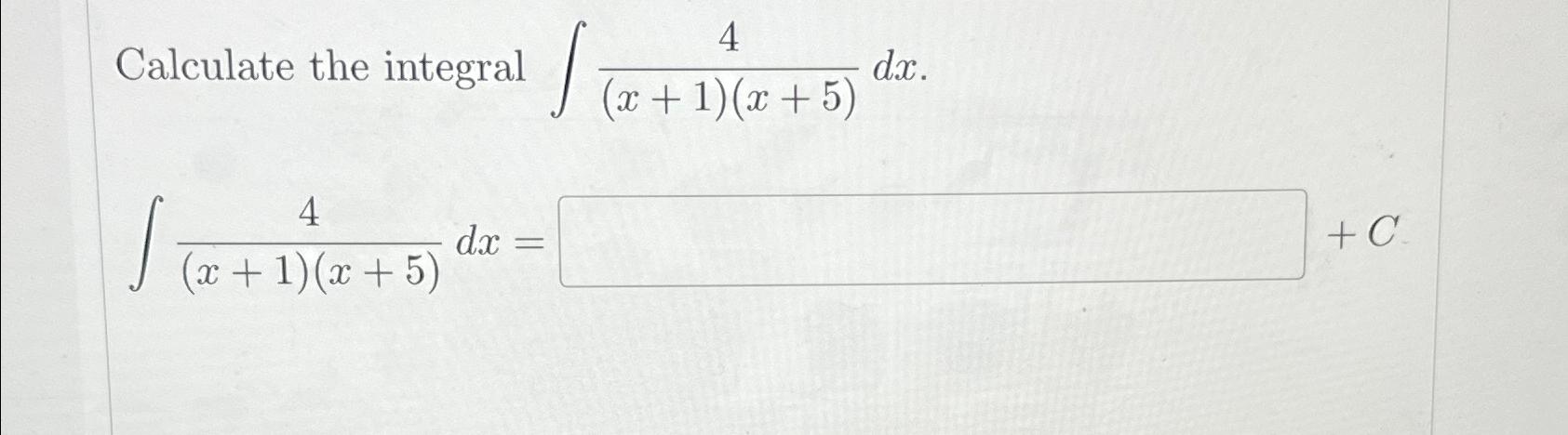 Solved Calculate the integral | Chegg.com