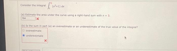 Solved Consider the integral 6° (x² (x²+1) dx (a) Estimate | Chegg.com