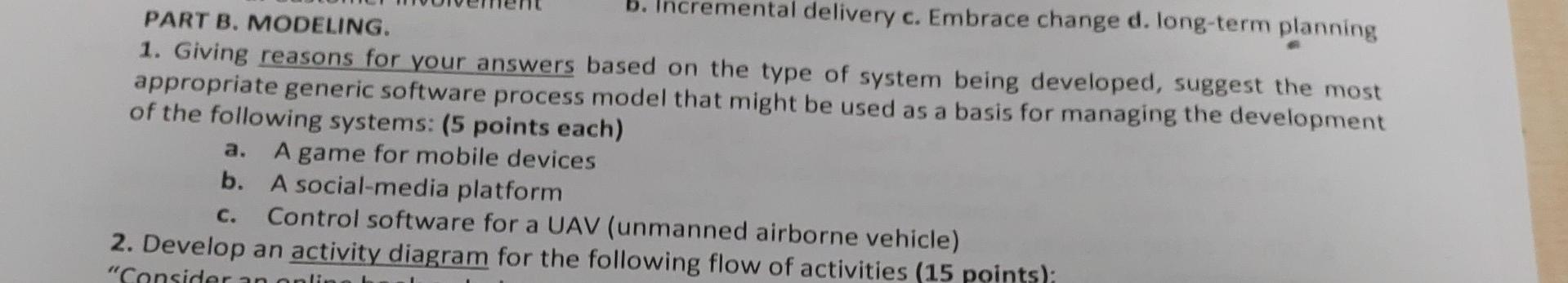 Solved PART B. ﻿MODELING.D. ﻿Incremental delivery c. | Chegg.com