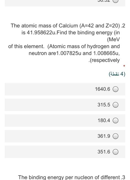 Solved The atomic mass of Calcium (A=42 and Z=20).2 is | Chegg.com