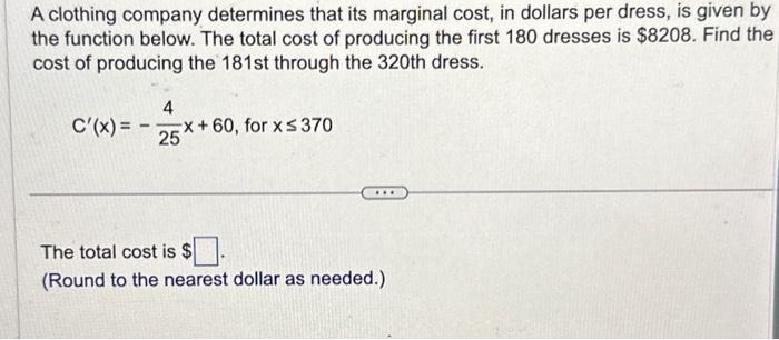 Solved A clothing company determines that its marginal cost, | Chegg.com