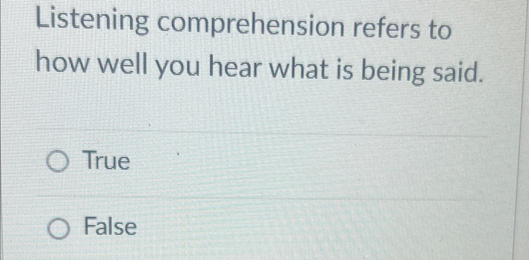 Solved Listening comprehension refers to how well you hear | Chegg.com