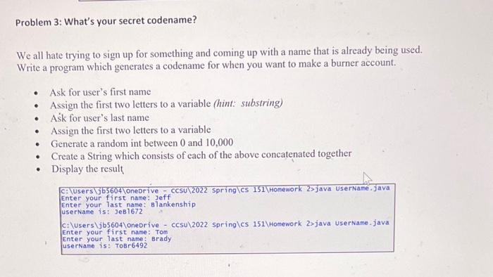 Solved Using java Problem 3: What’s your secret codename?We | Chegg.com
