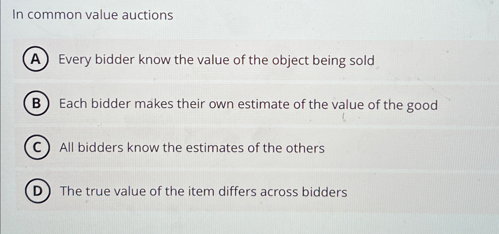 Solved In common value auctionsEvery bidder know the value | Chegg.com