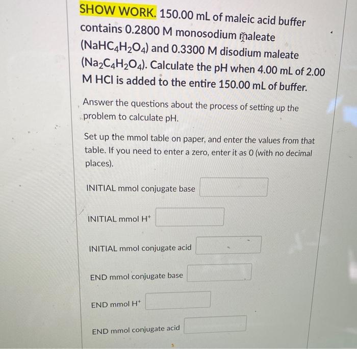 Solved SHOW WORK. 150.00 mL of maleic acid buffer contains | Chegg.com