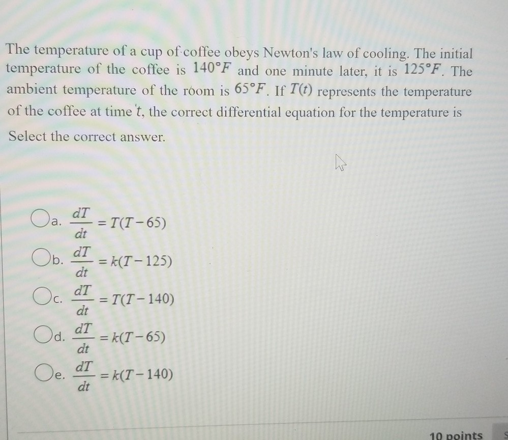 Solved The temperature of a cup of coffee obeys Newton's law | Chegg.com
