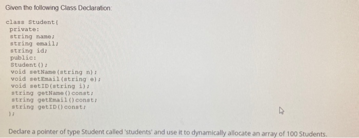 Solved Given the following Class Declaration: class Student | Chegg.com