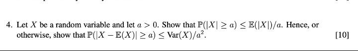 Solved 4. Let X be a random variable and let a>0. Show that | Chegg.com