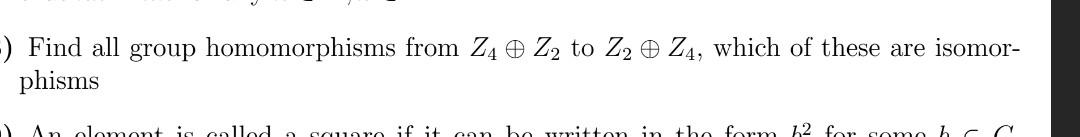 Solved ) Find all group homomorphisms from 24 @ 22 to Z2 Z4, | Chegg.com
