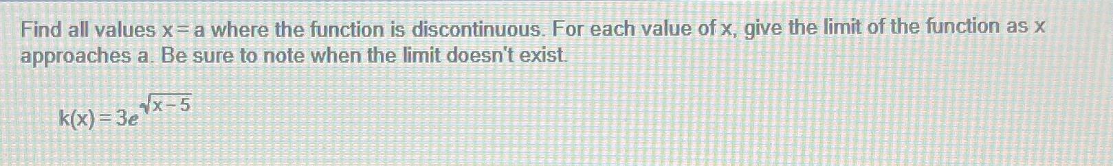 Solved Find all values x=a where the function is | Chegg.com