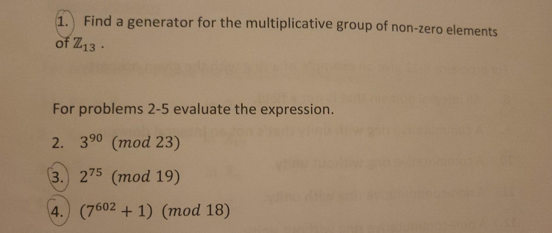 Solved 1. Find a generator for the multiplicative group of | Chegg.com