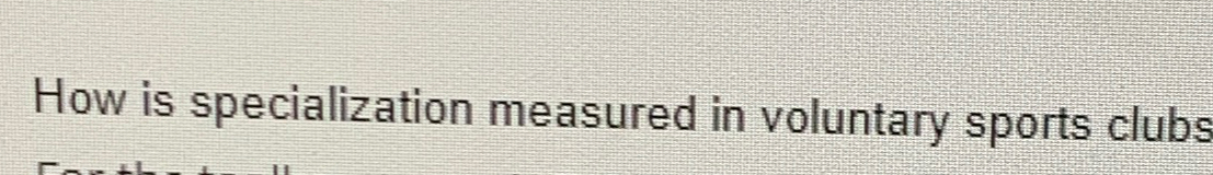 Solved How is specialization measured in voluntary sports | Chegg.com