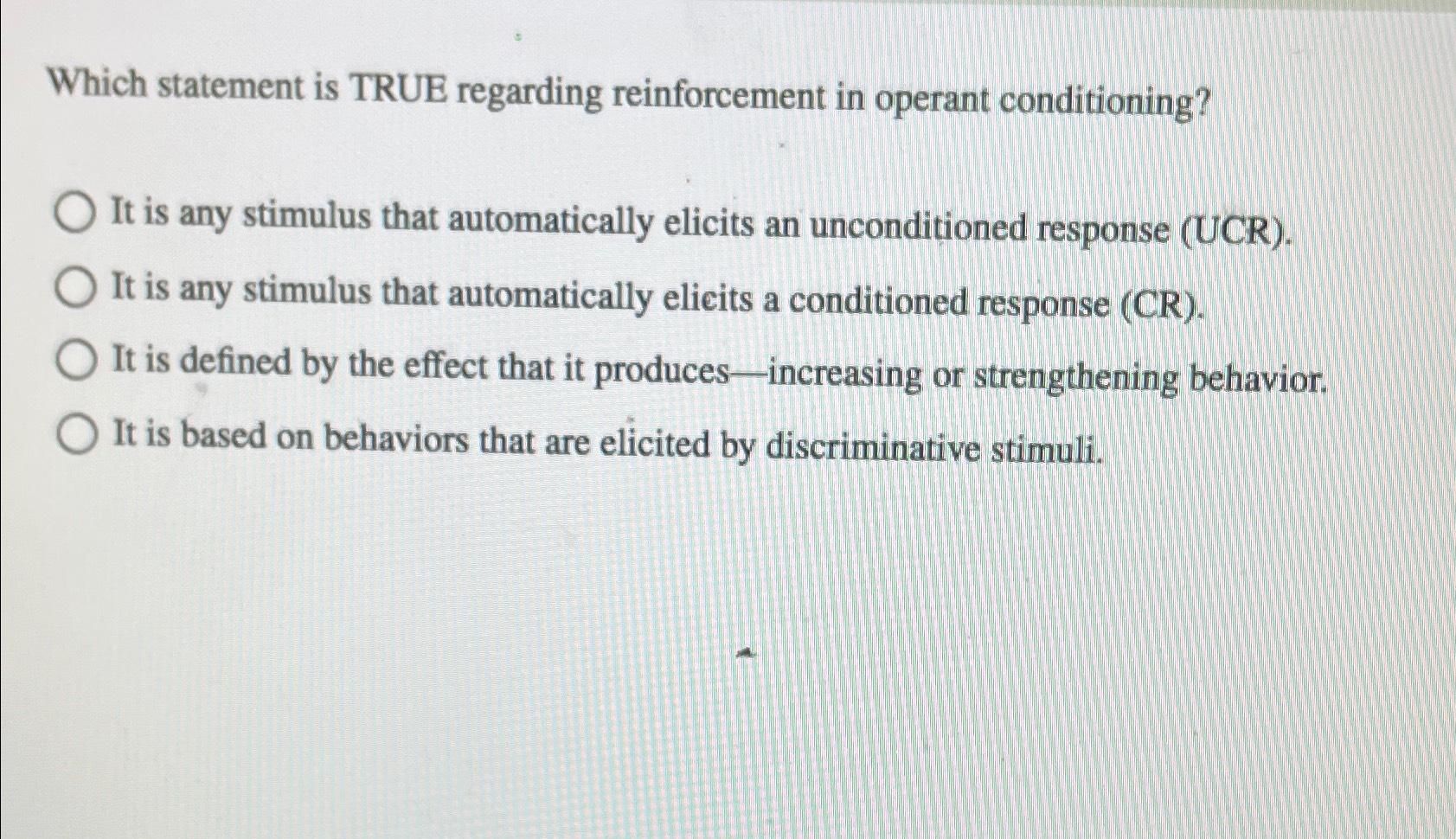 Solved Which statement is TRUE regarding reinforcement in | Chegg.com