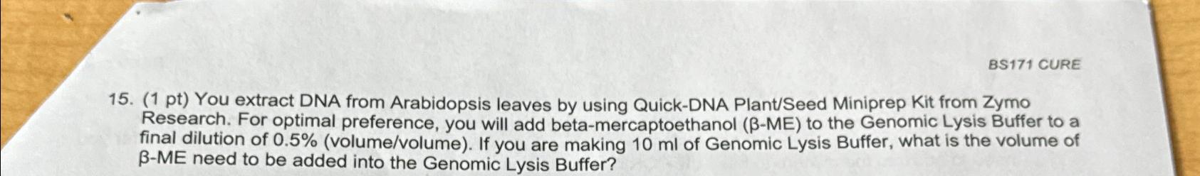 Solved You extract DNA from Arabidopsis leaves by using | Chegg.com