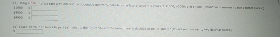 Solved (a) ﻿Using a 6% ﻿interest rate with interest | Chegg.com