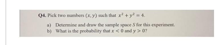Solved Q4. Pick two numbers (x,y) such that x2+y2=4. a) | Chegg.com
