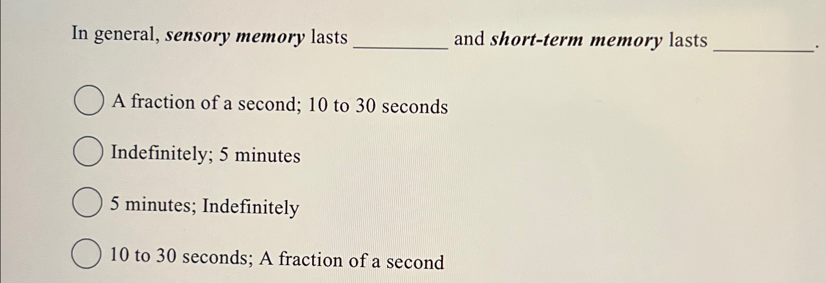Solved In general, sensory memory lasts____ ﻿and short term | Chegg.com