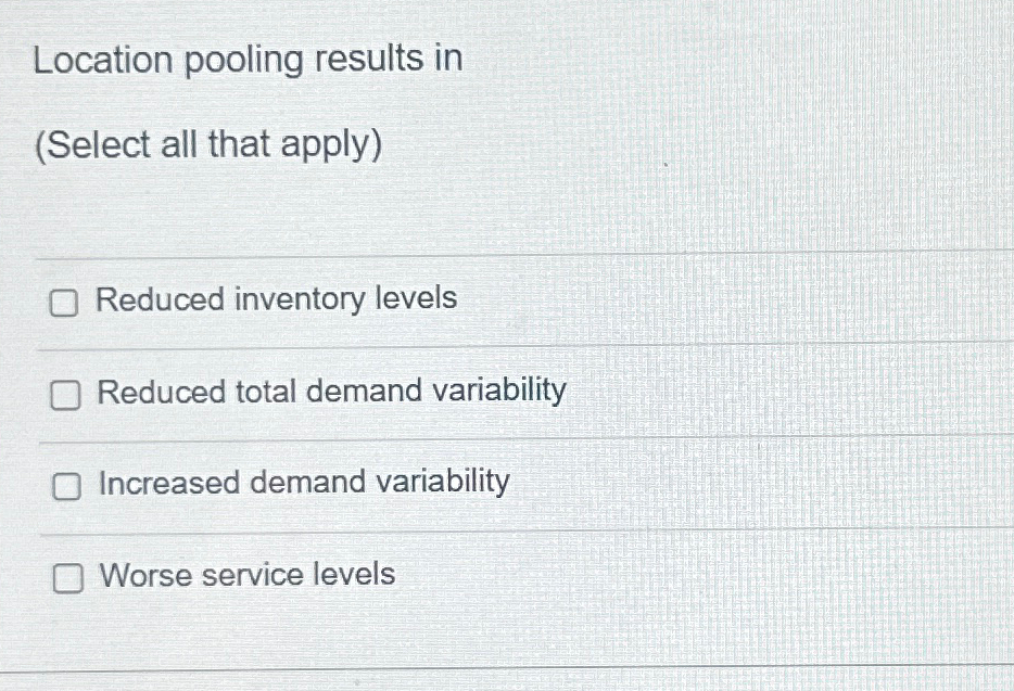 Solved Location pooling results in(Select all that | Chegg.com