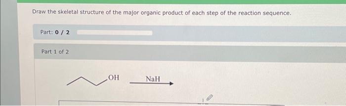 Solved Draw the skeletal structure of the major organic | Chegg.com