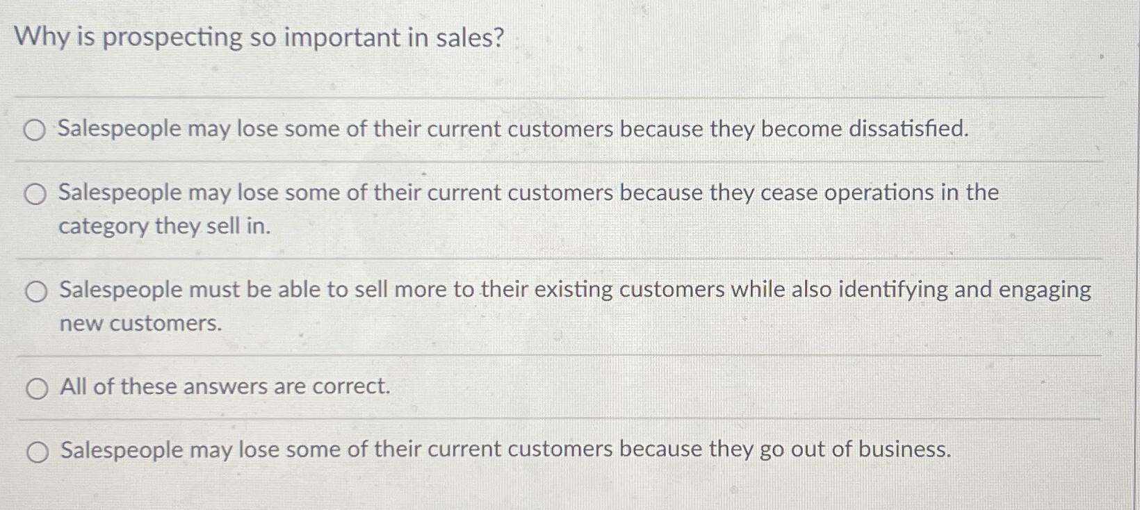 Solved Why is prospecting so important in sales?Salespeople | Chegg.com