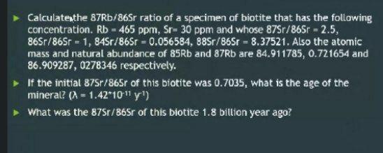 Solved Calculatexthe 87Rb/86Sr ratio of a specimen of | Chegg.com