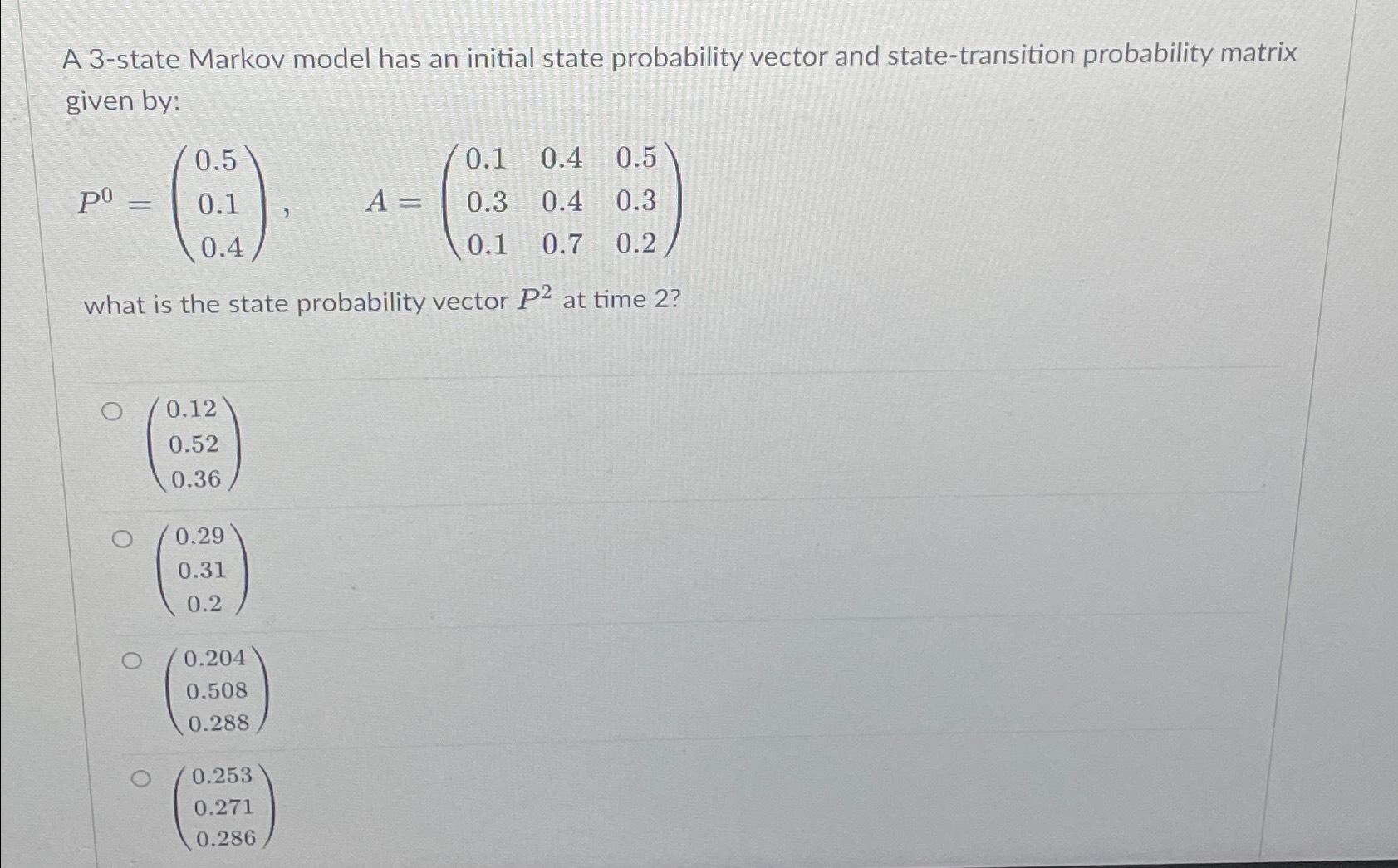 Solved A 3-state Markov model has an initial state | Chegg.com