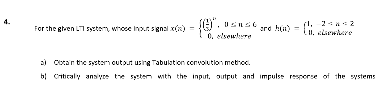 Solved For the given LTI system, whose input signal | Chegg.com