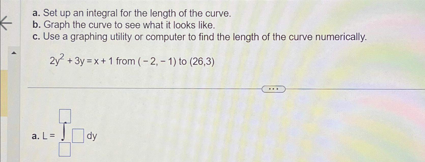 Solved a. ﻿Set up an integral for the length of the curve.b. | Chegg.com