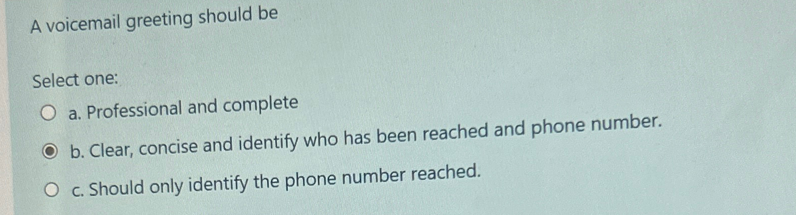 Solved A voicemail greeting should beSelect one:a. | Chegg.com
