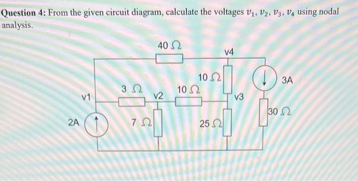 Solved Question 4: From the given circuit diagram, calculate | Chegg.com